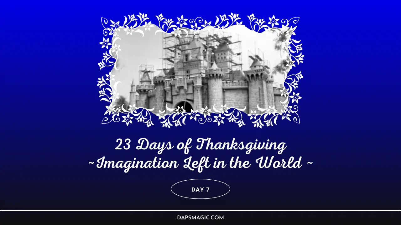 Imagination Left in the World - Day Seven – 23 Days of Thanksgiving