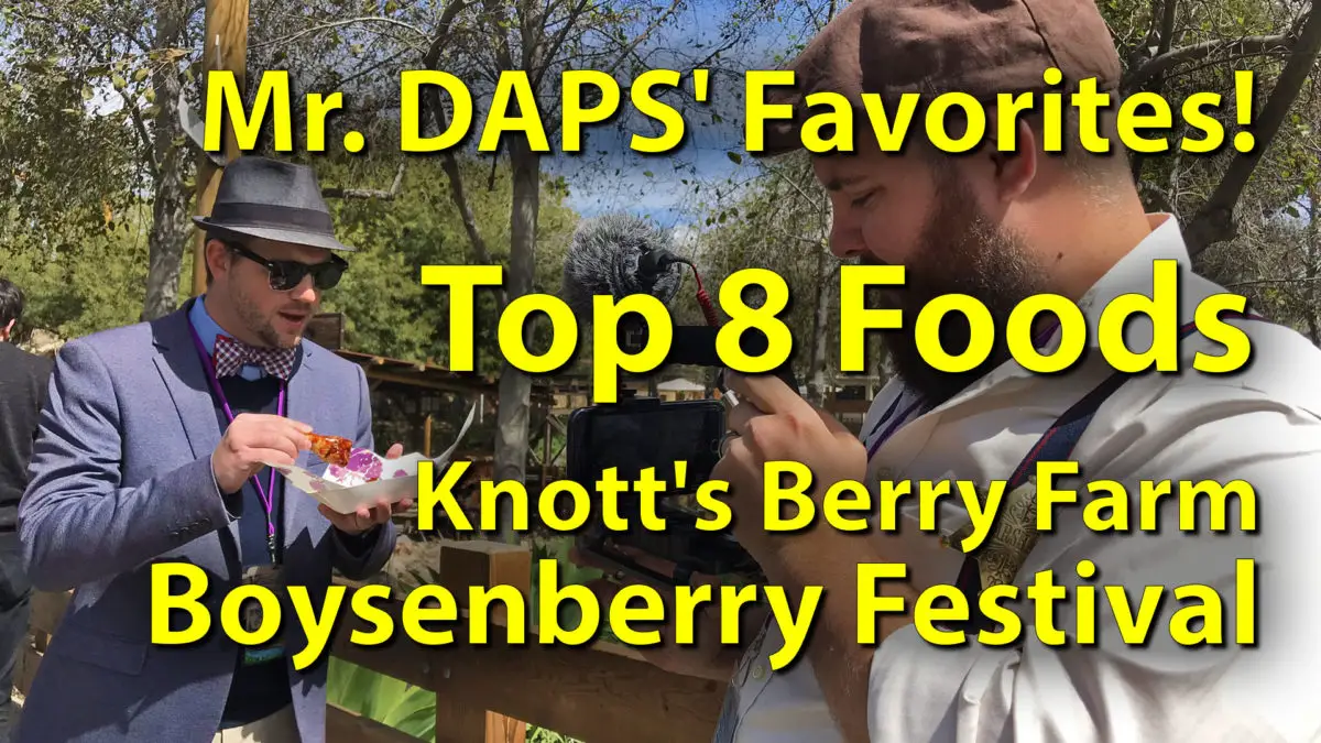 Mr. DAPS' Favorites! - The Top 8 Foods at the Knott's Berry Farm ...
