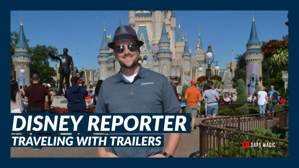 Traveling with Trailers - DISNEY Reporter