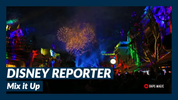 Mix it Up - DISNEY Reporter