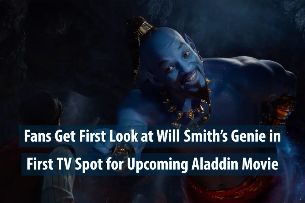 Fans Get First Look at Will Smith's Genie in First TV Spot for Upcoming ...
