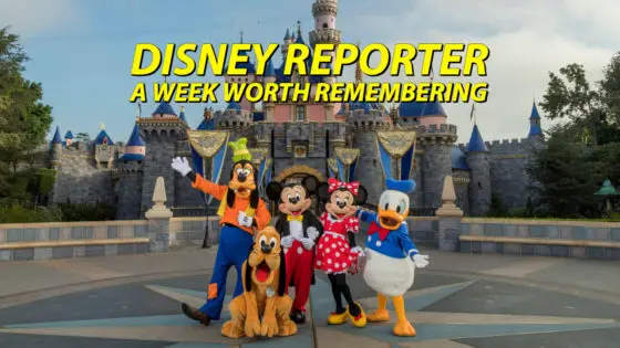 A Week Worth Remembering - DISNEY Reporter