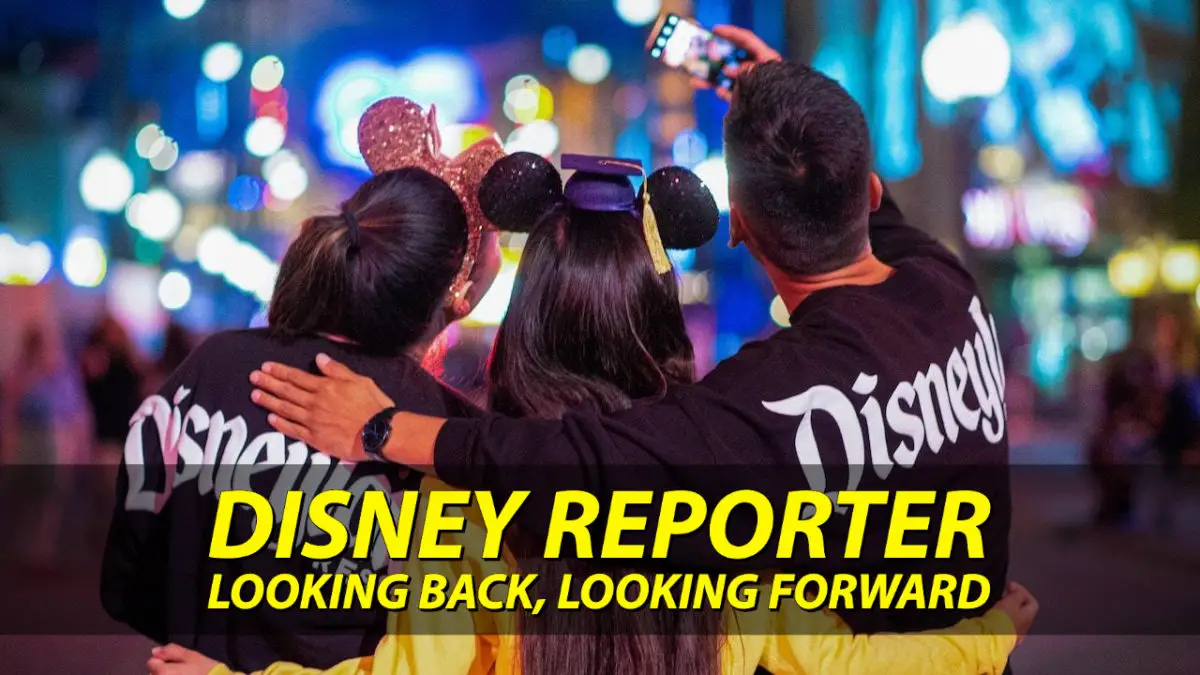 Looking Back, Looking Forward - DISNEY Reporter