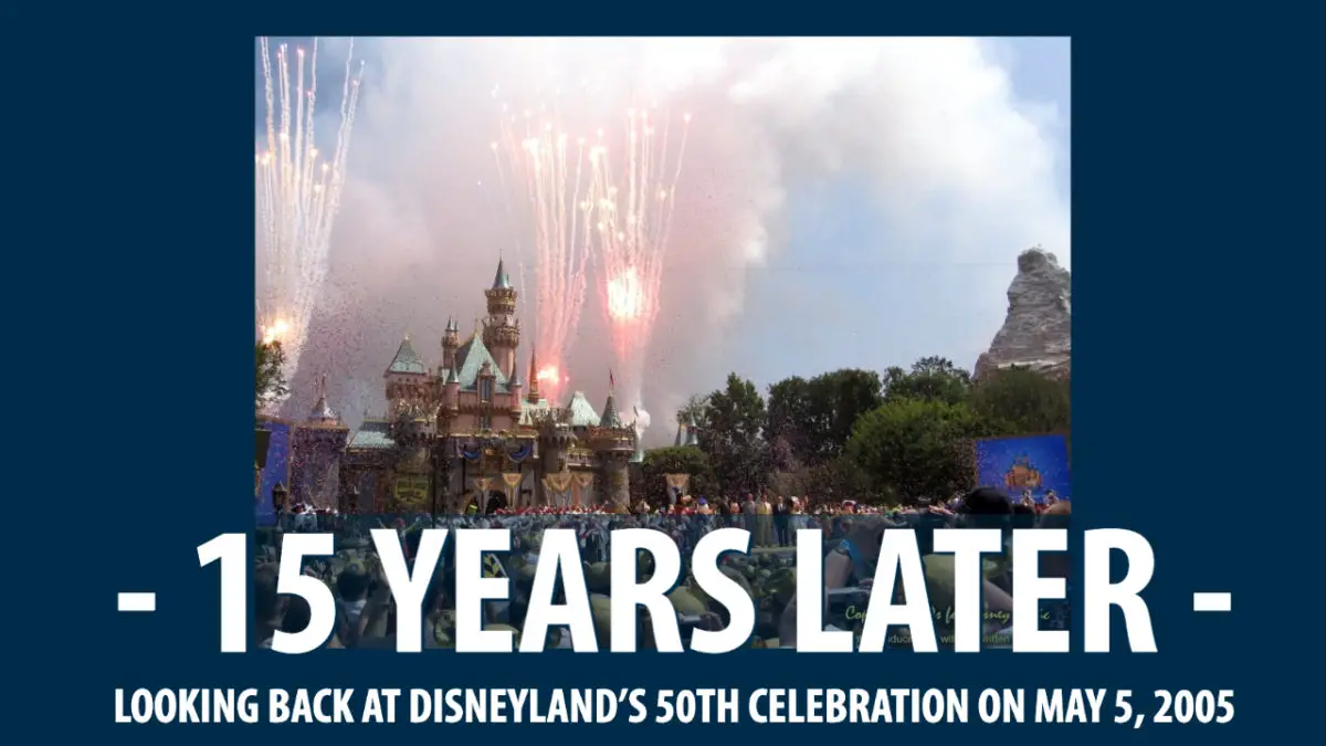 15 Years Later - Looking Back at Disneyland's 50th Celebration on May 5 ...