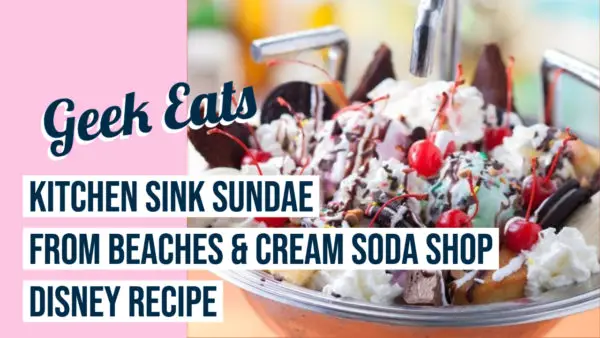 Kitchen Sink Sundae from Beaches & Cream Soda Shop - GEEK EATS Disney ...