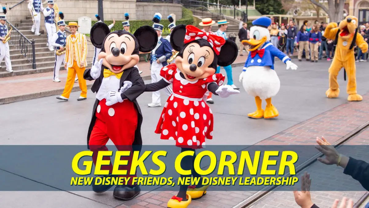 New Disney Friends, New Disney Leadership - GEEKS CORNER - Episode 1033 ...