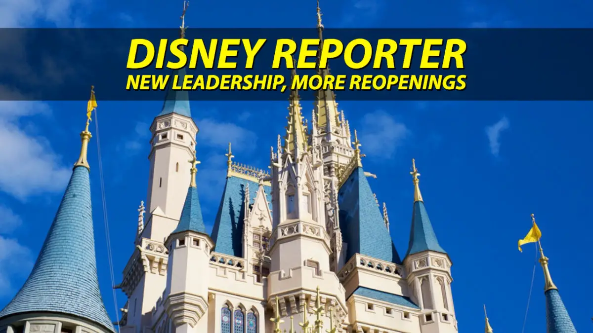 New Leadership, More Reopening - DISNEY Reporter