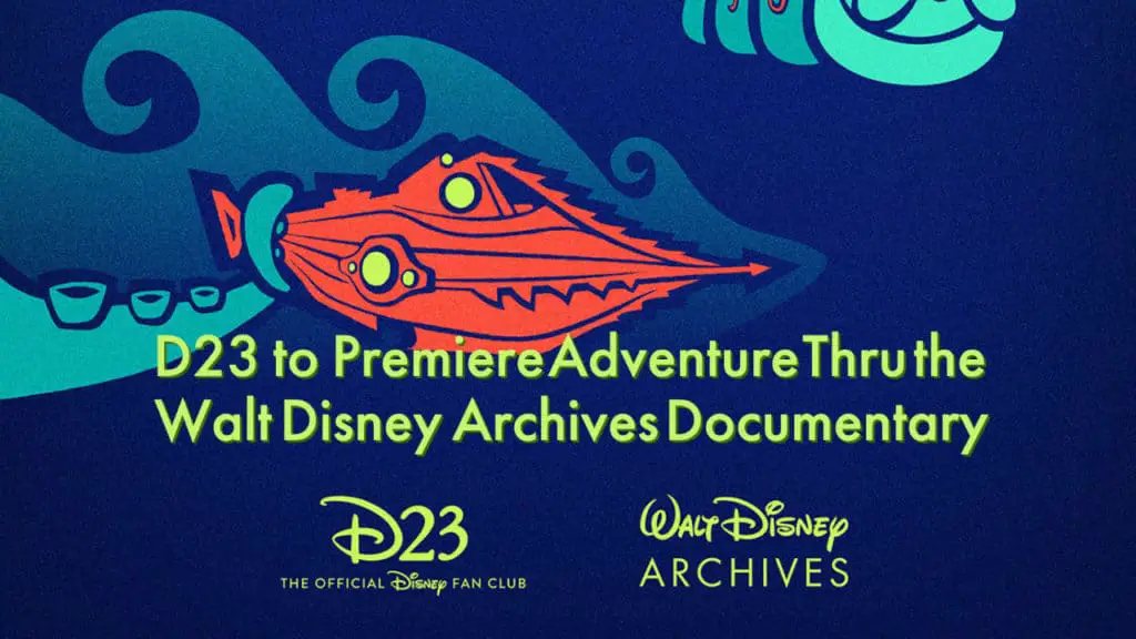 D23 to Premiere Adventure Thru the Walt Disney Archives Documentary as ...
