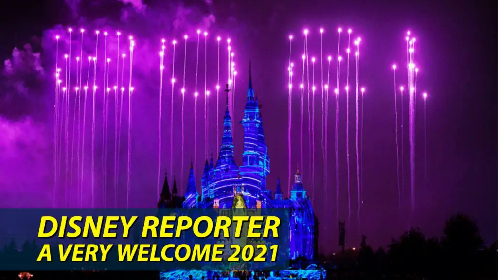 A Very Welcome 2021 - DISNEY Reporter
