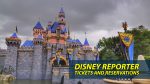 Tickets and Reservations – DISNEY Reporter ~ Daps Magic