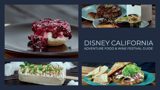 Disney California Adventure Food & Wine Festival Guide