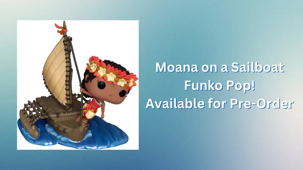 Disney 100 - Moana on Sailboat Funko Pop! Available for Pre-Order