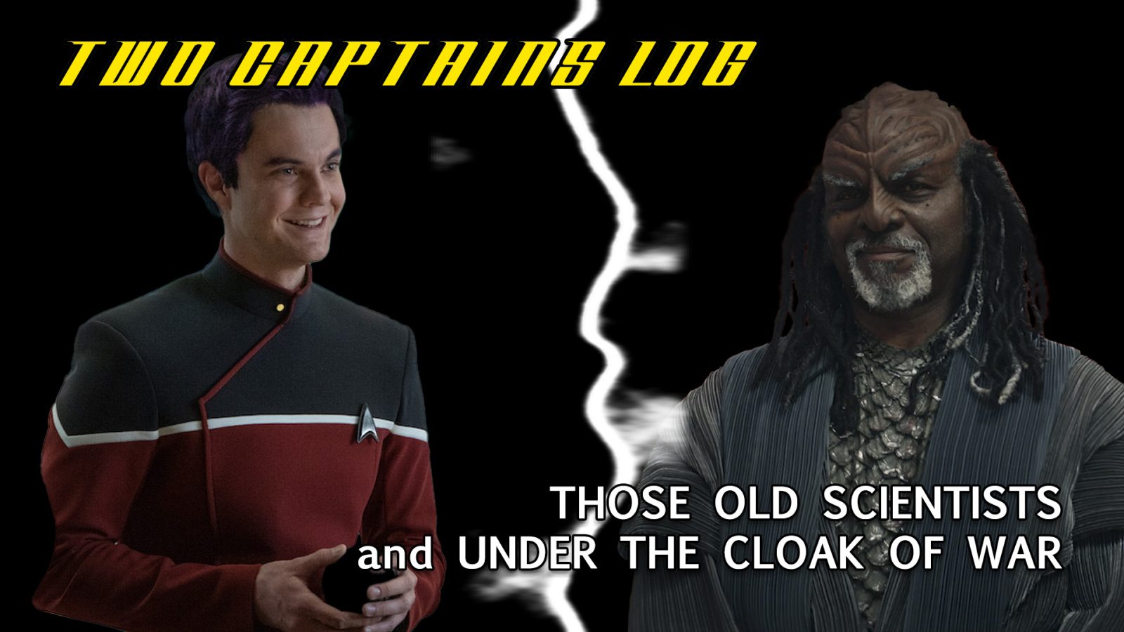 Two Captains Log: Star Trek: Strange New Worlds - "Those Old Scientists ...