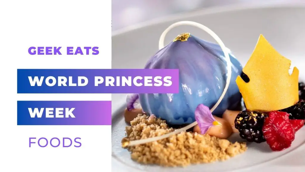 World Princess Week Brings Delicious Treats to Disney Parks Worldwide
