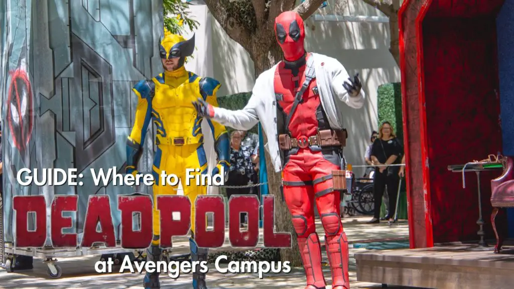 GUIDE: Where to Find Deadpool & Wolverine at Avengers Campus at ...