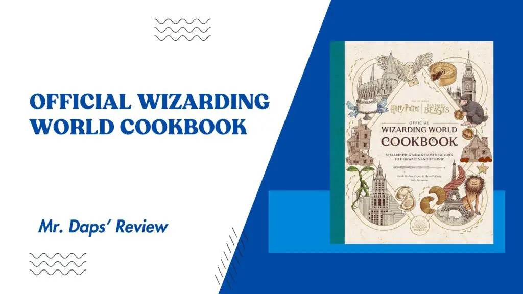 Official Wizard World Cookbook - Mr. Daps' Review