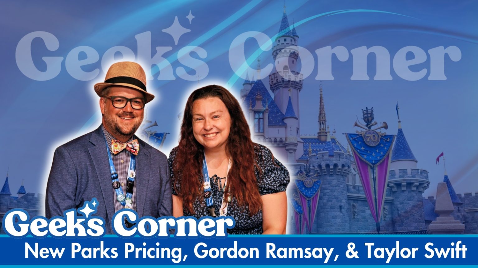 New Parks Pricing, Gordon Ramsay, & Taylor Swift - GEEKS CORNER ...