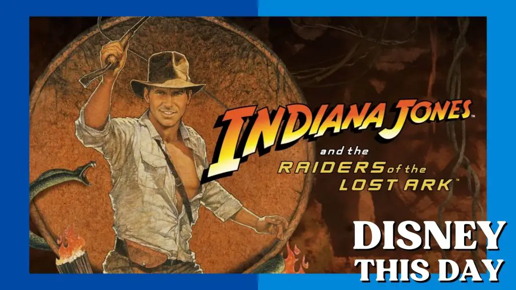 Raiders of the Lost Ark | DISNEY THIS DAY | June 12, 1981